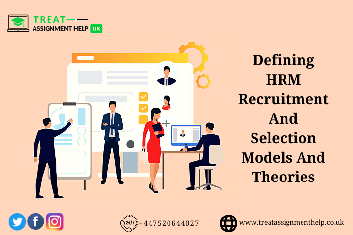 Defining HRM Recruitment Models And Selection Theories